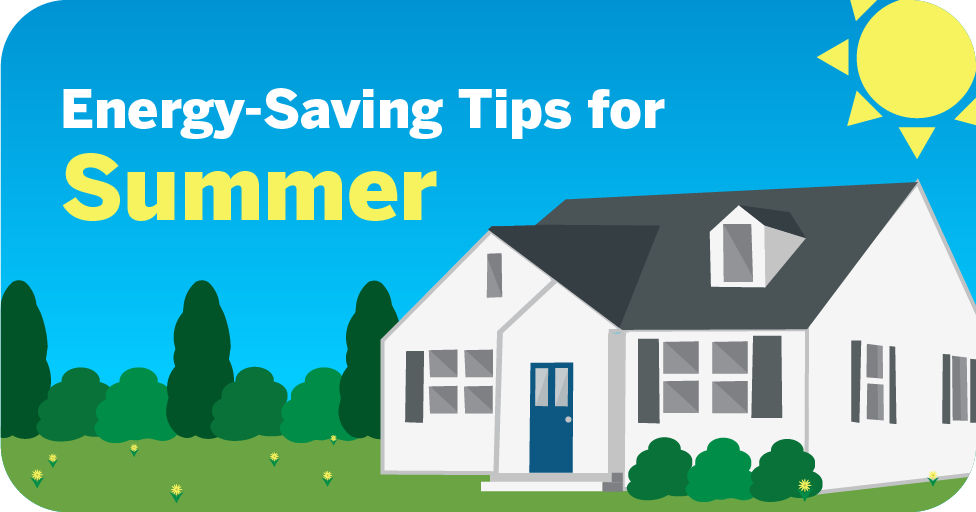 Home Energy-Saving Tips for Summer | Constellation