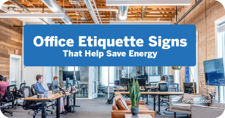 Office Etiquette Signs to Conserve Energy & Water | Constellation