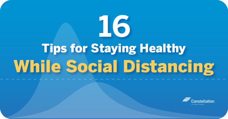 16 Tips for Staying Healthy While Social Distancing | Constellation
