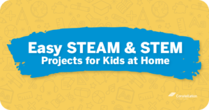 STEAM Activities for Kids to Do at Home | Constellation