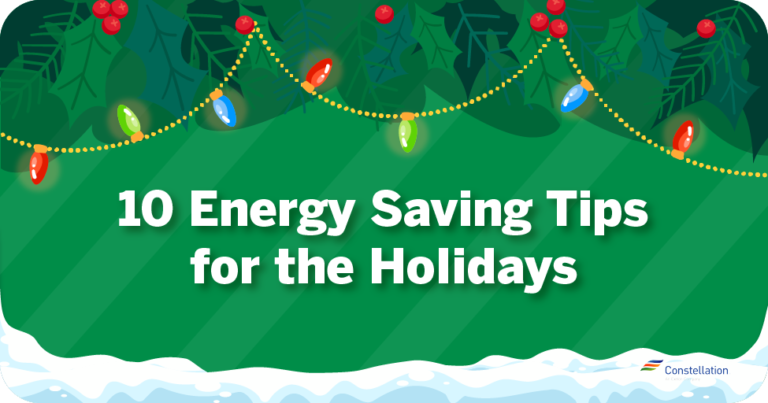 10 Easy Ways to Save Energy During the Holidays | Constellation