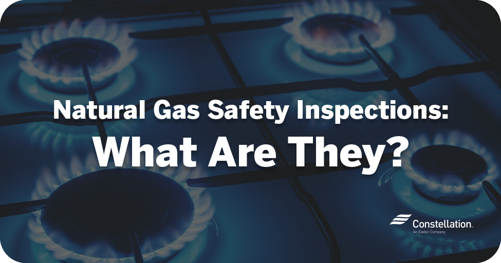 What Is A Natural Gas Safety Inspection? | Constellation