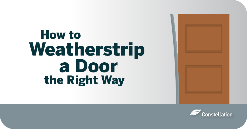 How to Weatherstrip a Door the Right Way | Constellation