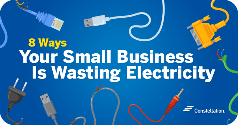 8 Ways Your Business Is Wasting Electricity | Constellation