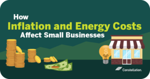 How Inflation and Energy Costs Affect Businesses | Constellation