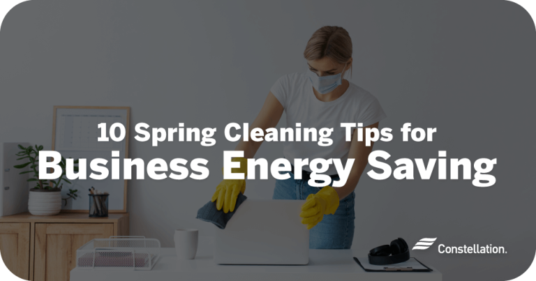 10 Spring Cleaning Tips for Business Energy Saving | Constellation